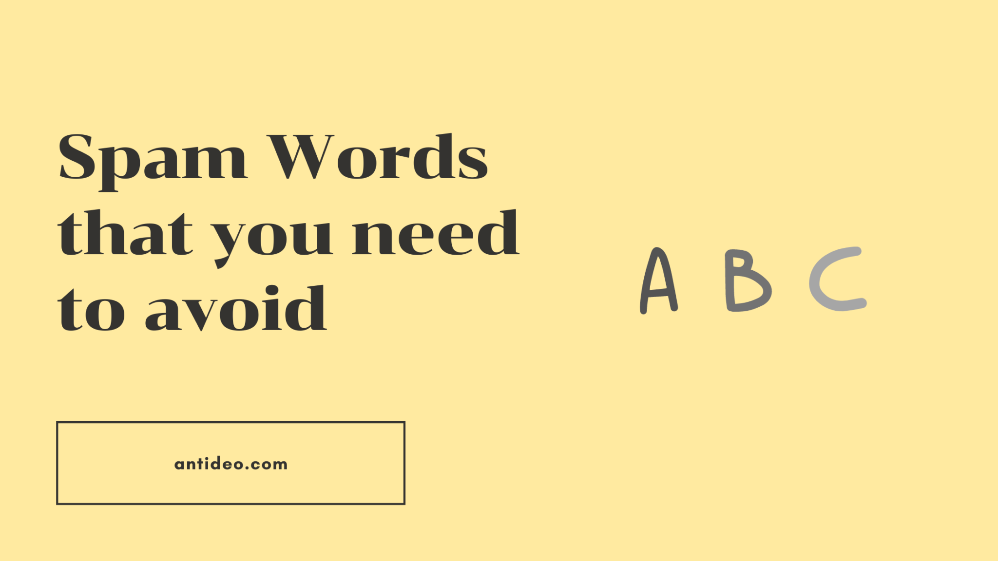 Spam words to avoid in 2020 - Antideo